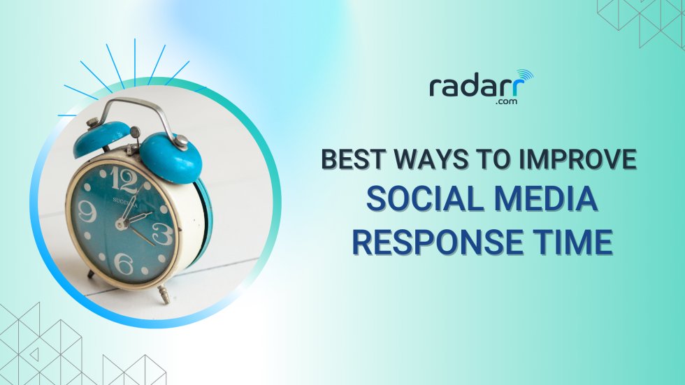Best Practices to Improve Social Media Response Time | Radarr