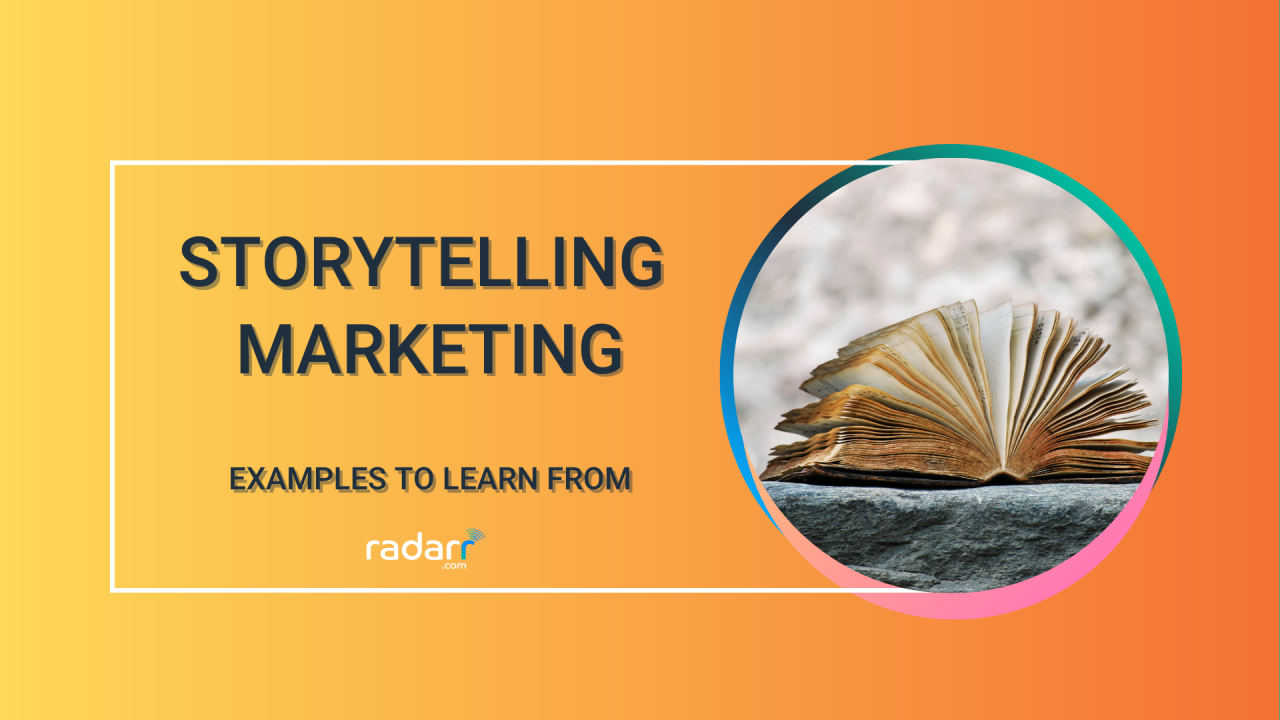 16 Unforgettable Storytelling Marketing Examples | Radarr