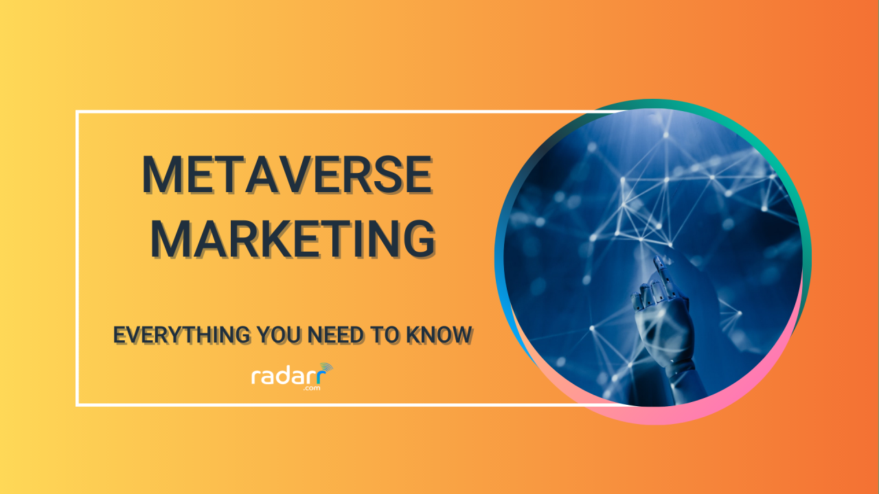 Metaverse Marketing - Everything You Need to Know!