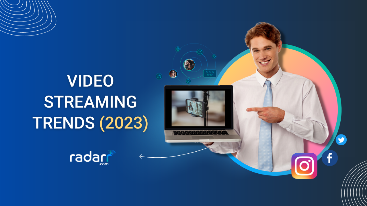 Three Video Streaming Trends for 2023