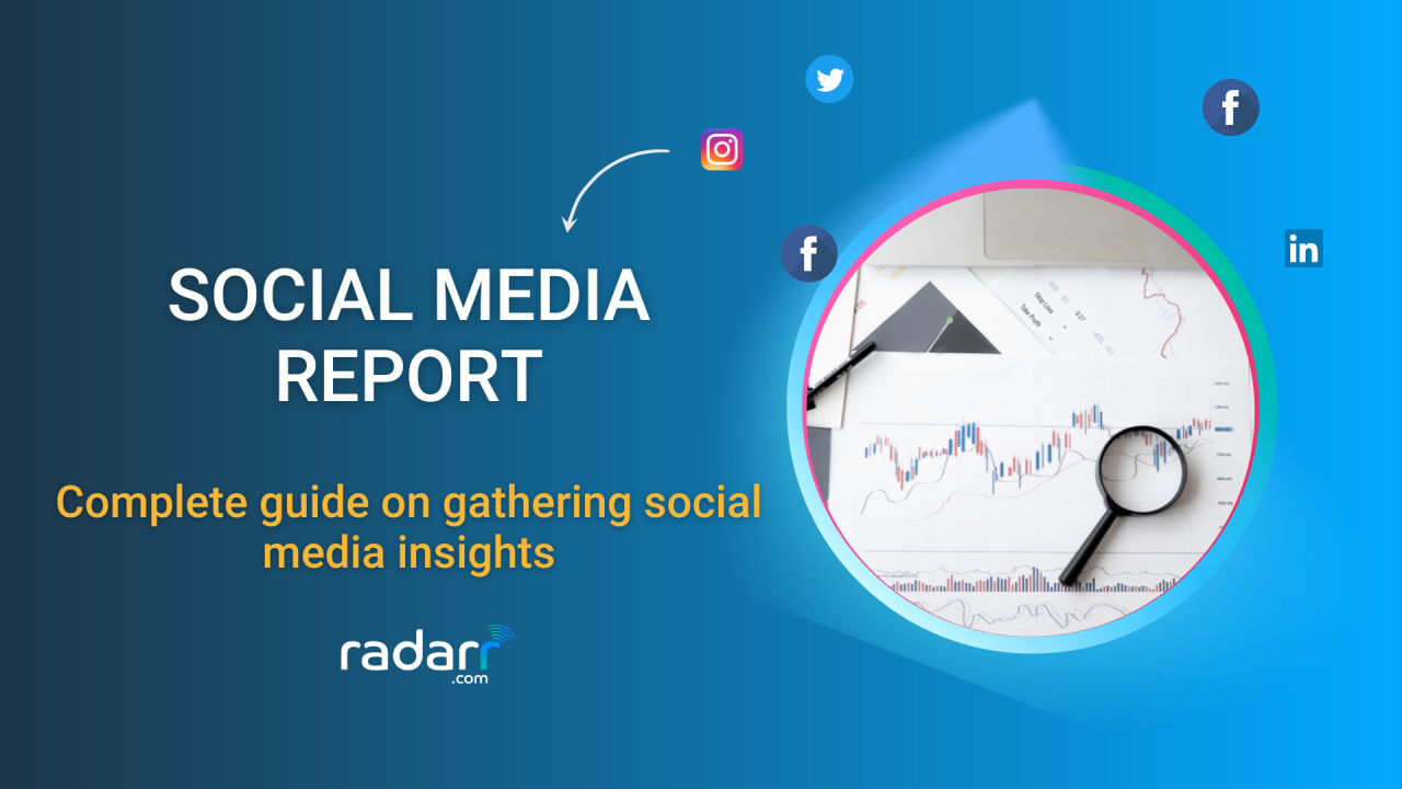How to Create a Social Media Report (2023)