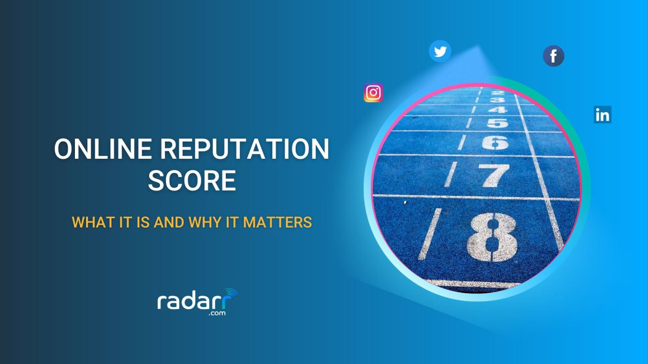Everything You Need to Know About Online Reputation Score