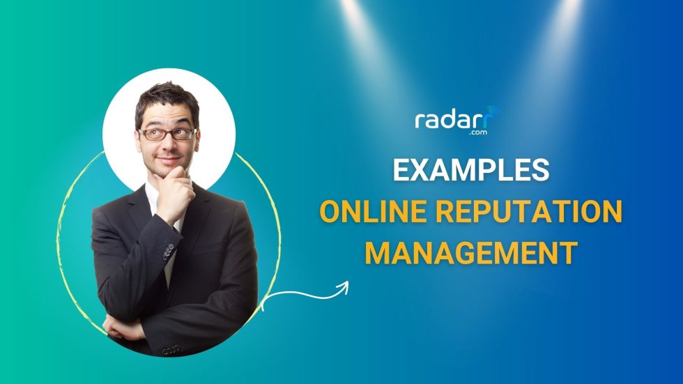 Online Reputation Management Examples and Lessons