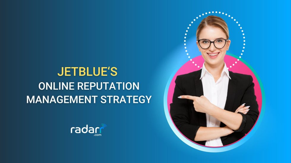 Jetblue Online Reputation Management Strategy | Radarr
