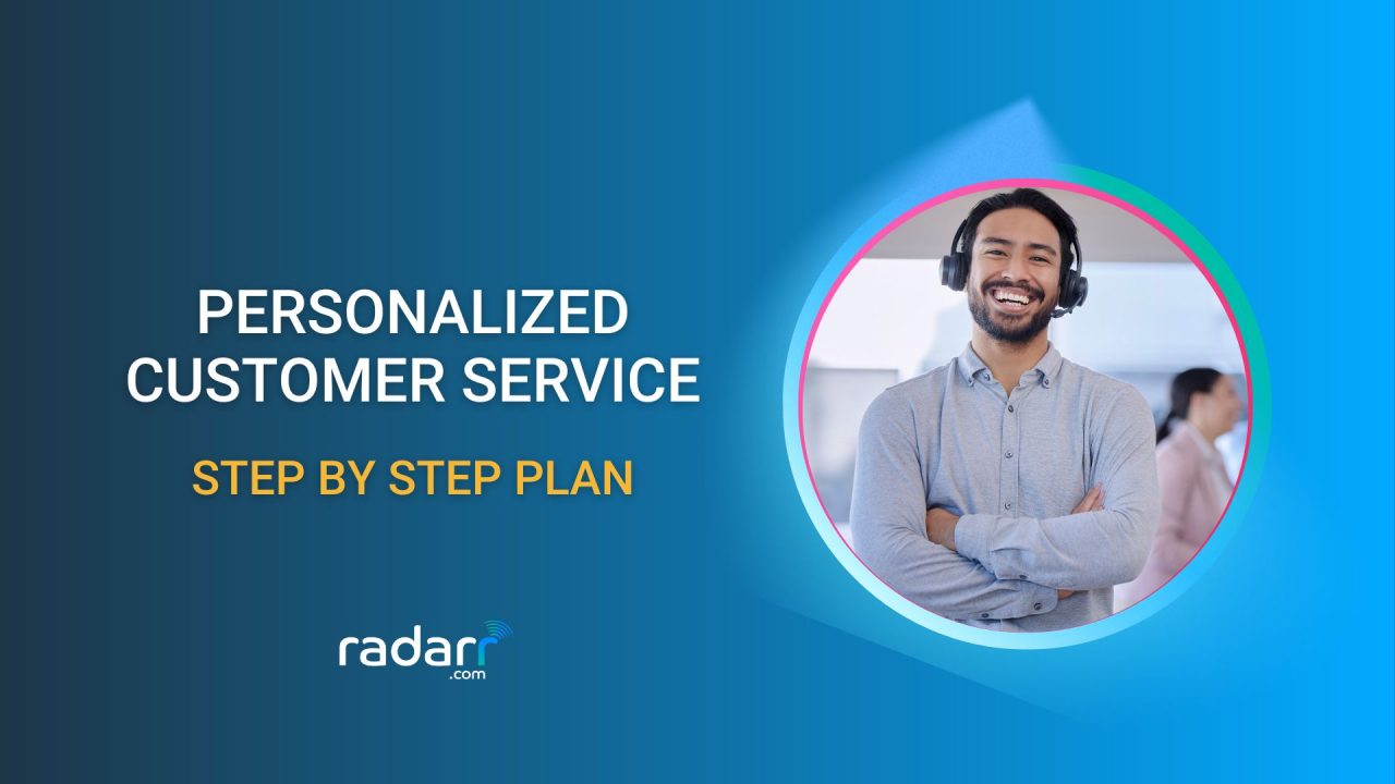 Step by Step Plan for Personalized Customer Service Experience